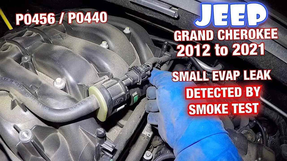 Code P0456 Jeep Grand Cherokee: Meaning, Causes, How to Fix | by Hovo ...