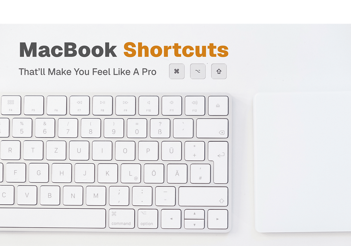 13 MacBook Shortcuts That’ll Make You Feel Like A Pro | by Dakshi ...