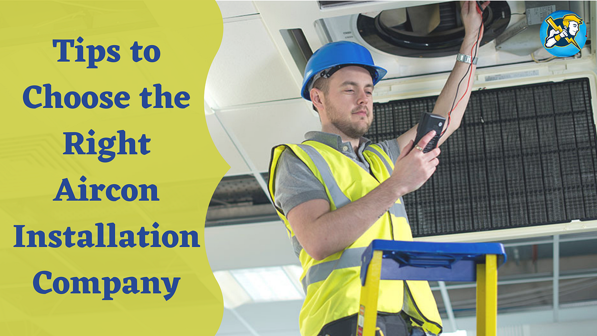 Tips to Choose the right Aircon Installation Company | by Max Power ...
