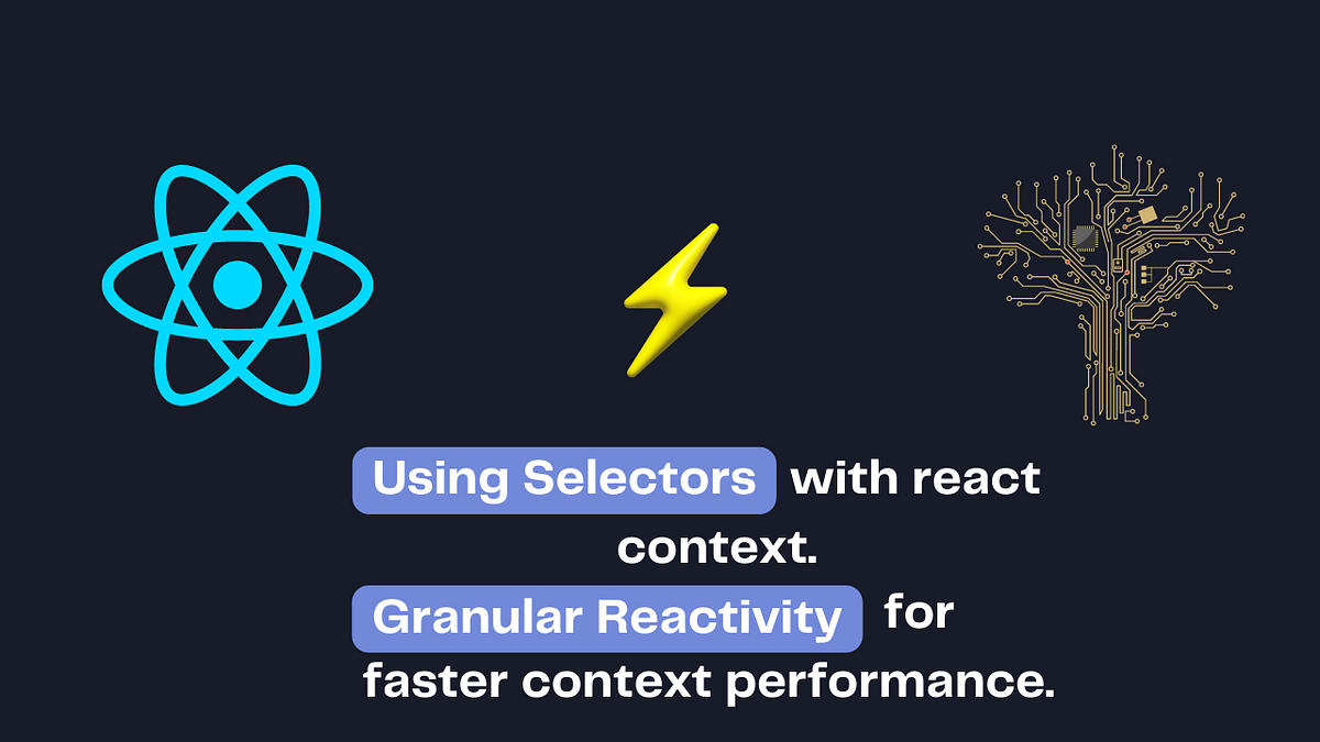 Using selectors with react context — textcon | by abdadeel | Medium