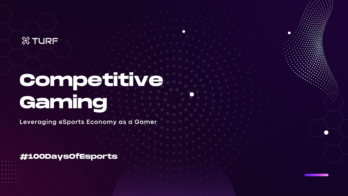 Hey Gamer! Leverage the eSports Economy | by Dibyo Majumder ...