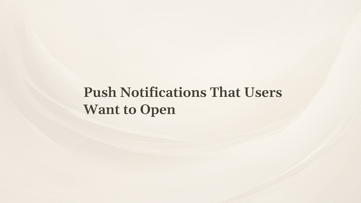 Push Notifications That Users Actually Want to Open | by Flowwies ...