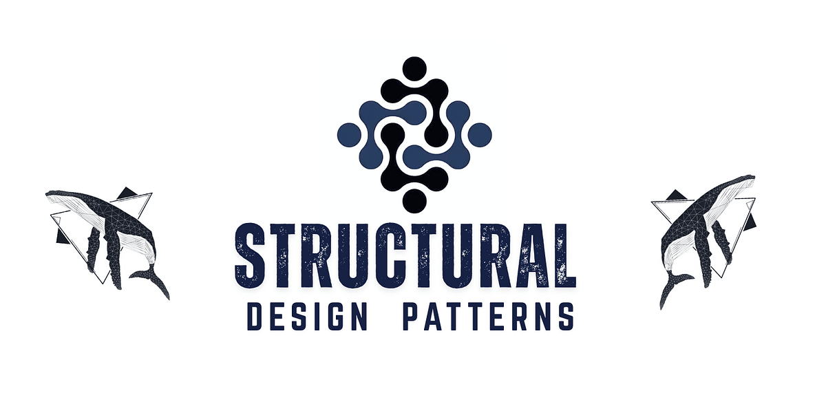 Structural Design Patterns, Simplified | by Rajitha Dissanayake | Mar ...
