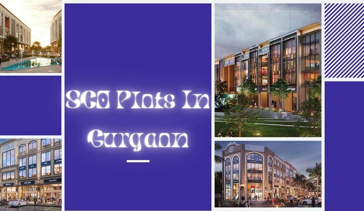 Sco Plots in Gurgaon Offering Spacious Commercial Spaces | by ...