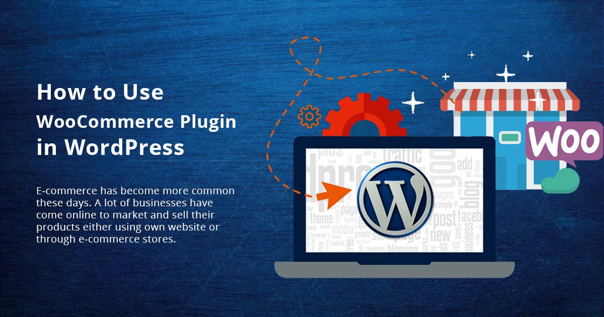 How to Use WooCommerce Plugin in WordPress | by KudostaSolutionsLLP ...