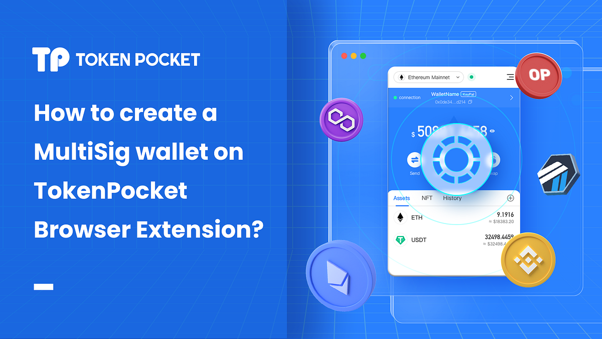 Create/Import MultiSig wallet on TokenPocket Browser Extension! | by TokenPocket | Medium