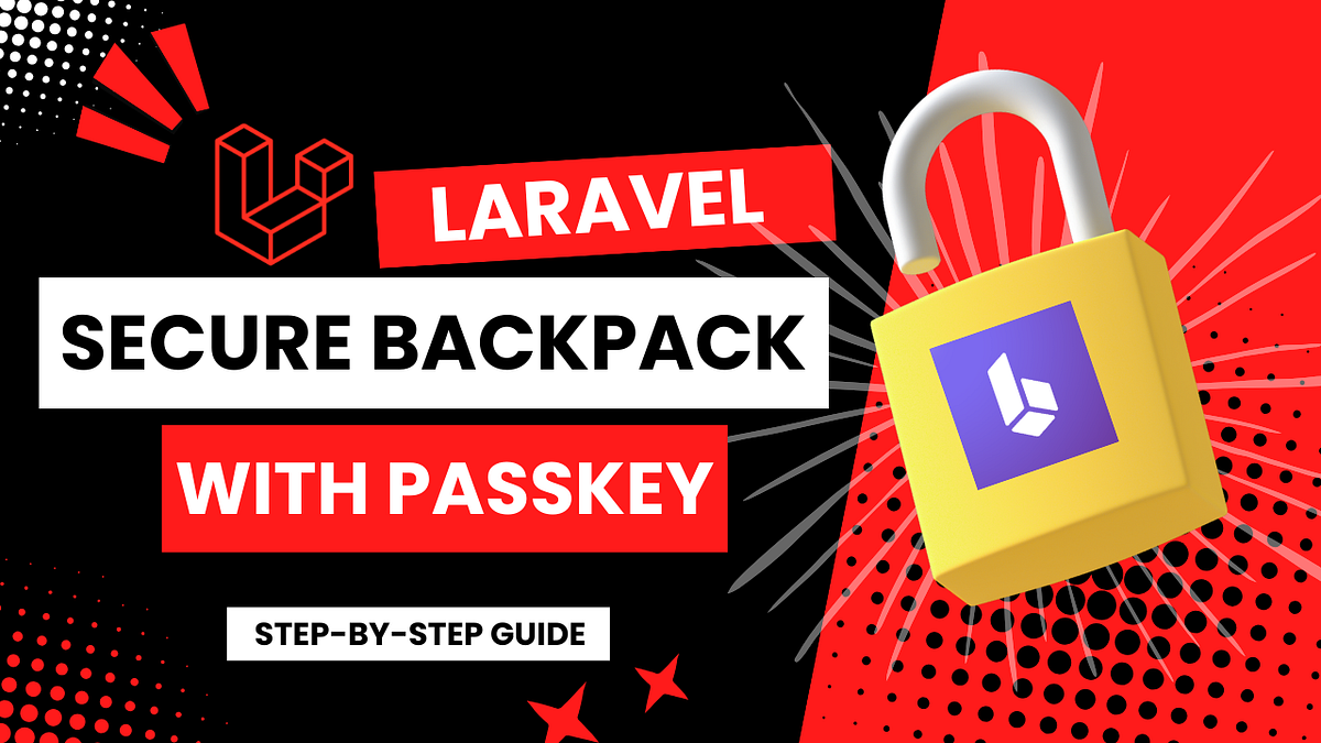 Boost Laravel Backpack Security with WebAuthn Passkeys | by Kidd Tang | Dev Genius
