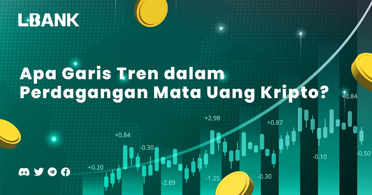 Apa itu Garis Tren dalam Perdagangan Cryptocurrency? | by LBank Indonesia | LBank Indonesia | Medium