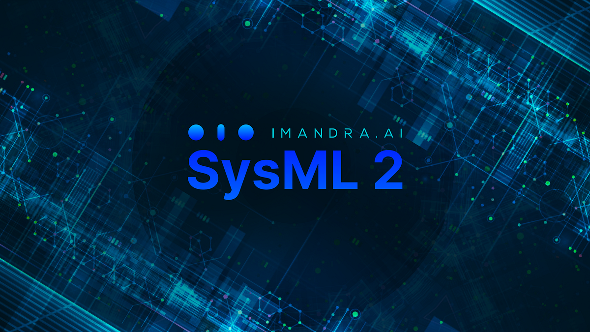 Automated Reasoning for SysML v2. Version 2 of SysML represents a… | by Jamie Smith | Imandra ...
