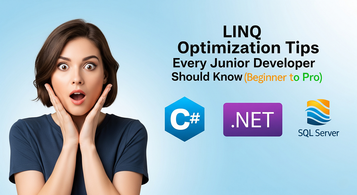 LINQ Optimization Tips Every Junior Developer Should Know(Beginner to Pro) | by Secret Dev | Medium
