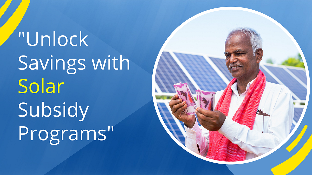 “Unlock Savings with Solar Subsidy Programs” | by Thermosunpower | May ...
