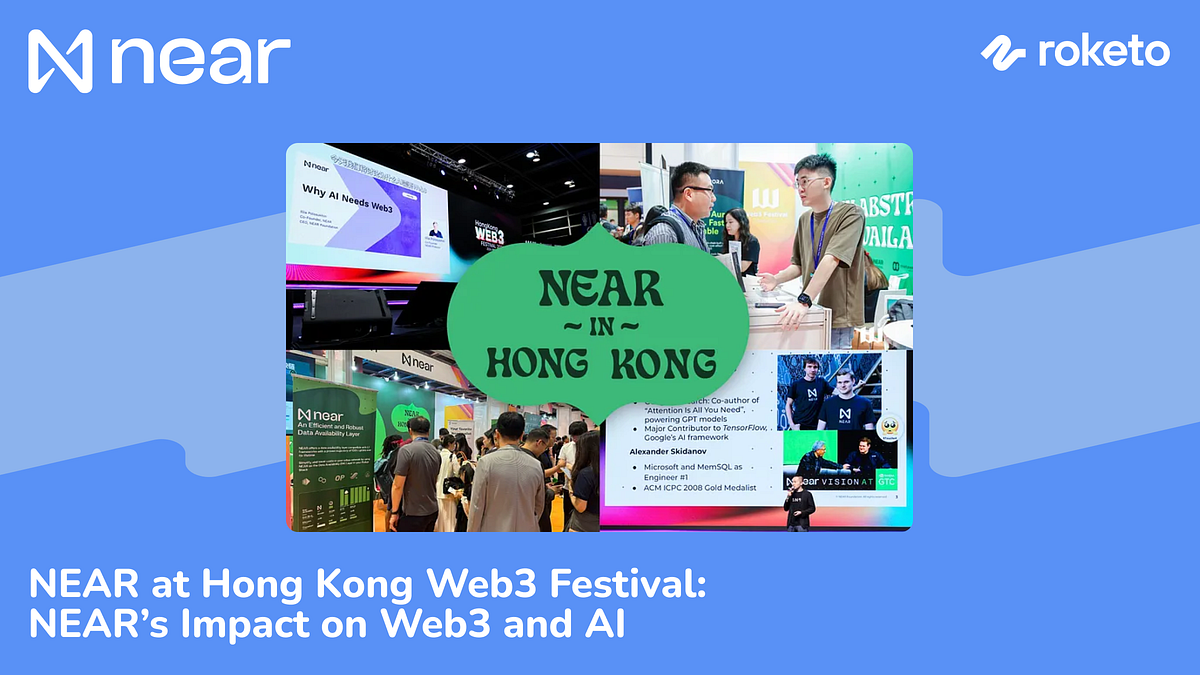 NEAR at Hong Kong Web3 Festival: NEAR’s Impact on Web3 and AI | by ...