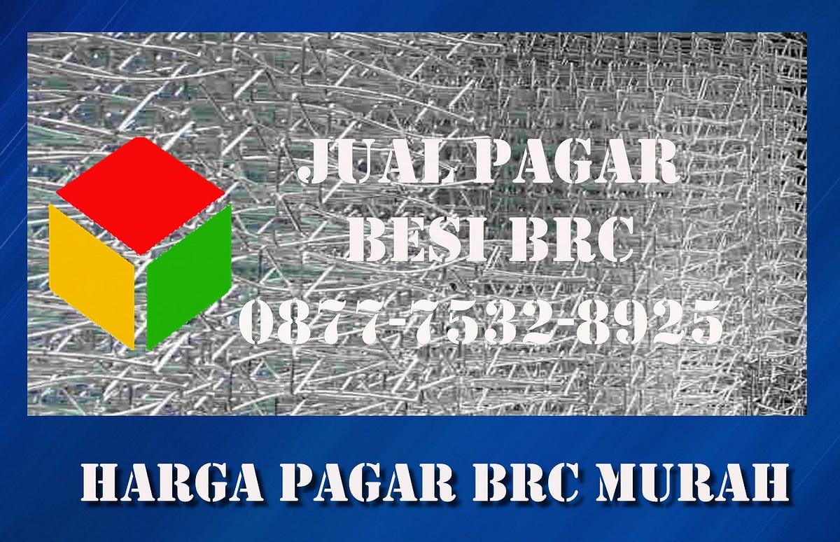 HARGA PAGAR BRC TERBARU - PAGARBRC-0877-7532-8925 - Medium