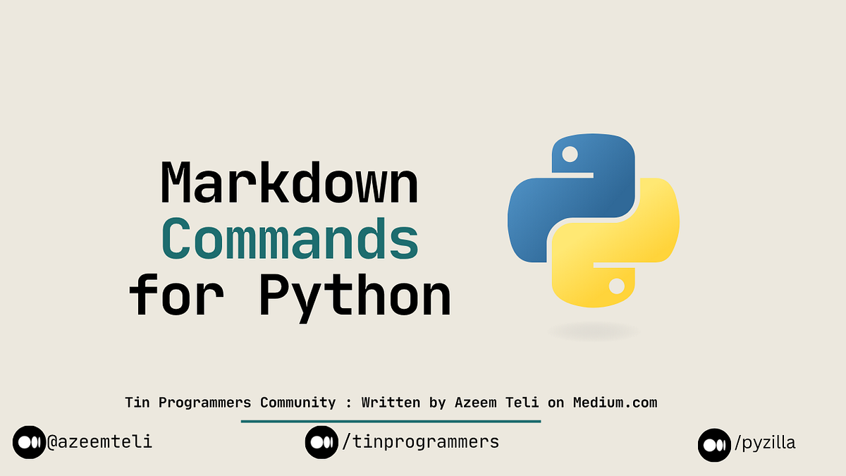 Markdown Commands That’ll Make Your Python Projects Look Pro | by Azeem Teli | PyZilla | Python ...
