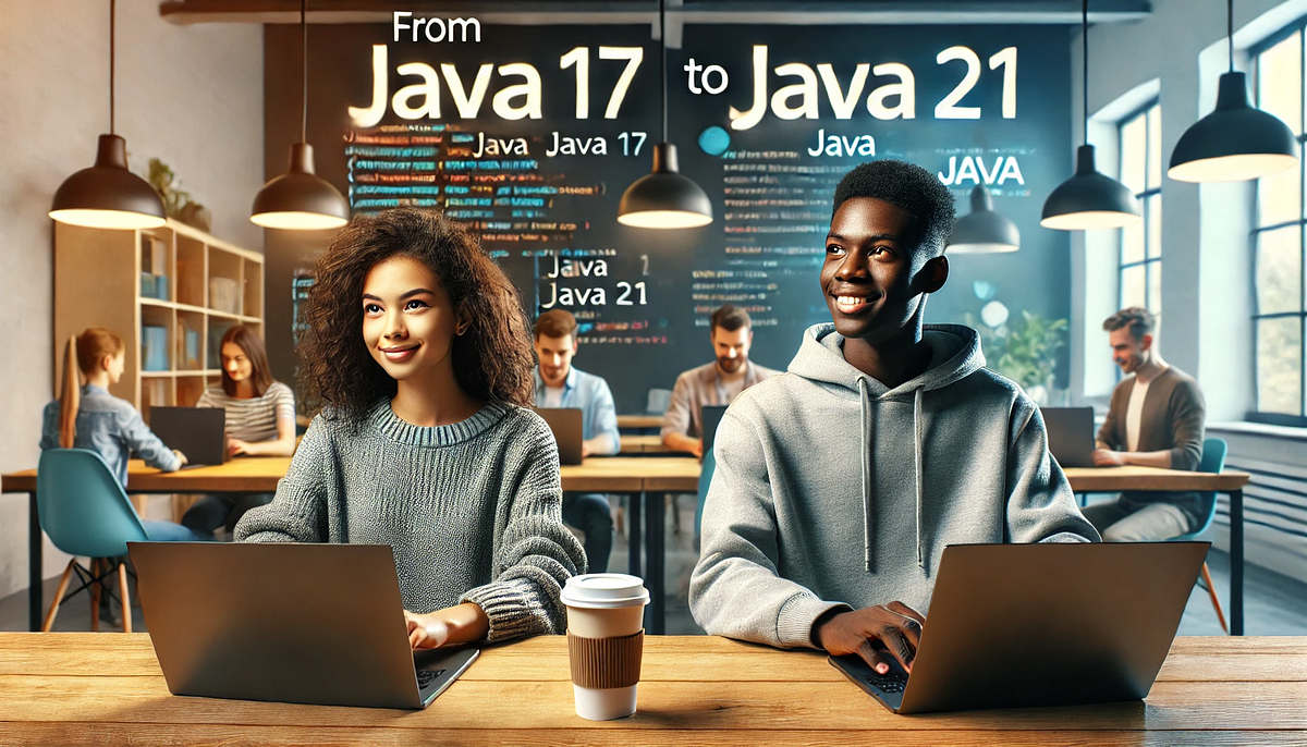 From Java 17 to Java 21: What’s the Improvement? | by Borelli Fotso | Medium