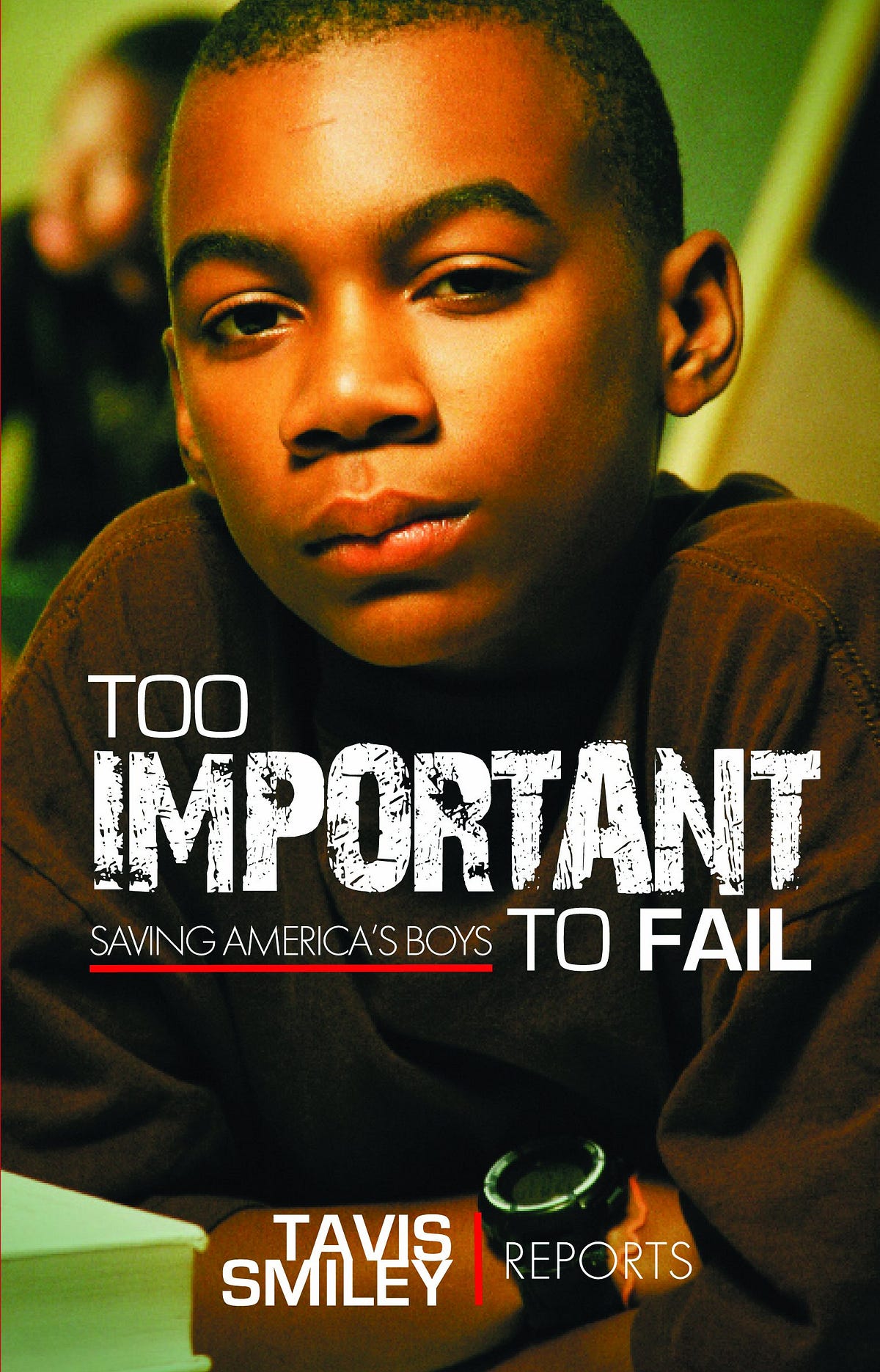 [PDF][BEST]} Too Important to Fail: Saving America’s Boys | by ...
