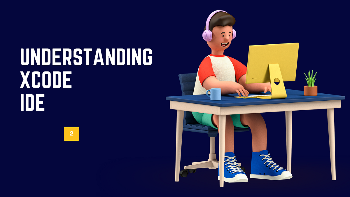 Build iOS apps in 10 days | Understanding XCode IDE | by Aravind Chowdary | iOSPro | Medium