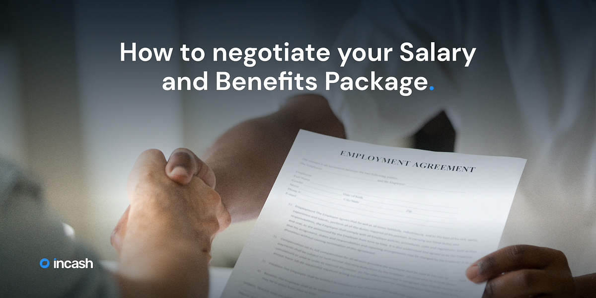How To Negotiate Your Salary And Benefits Package | Incash Blog