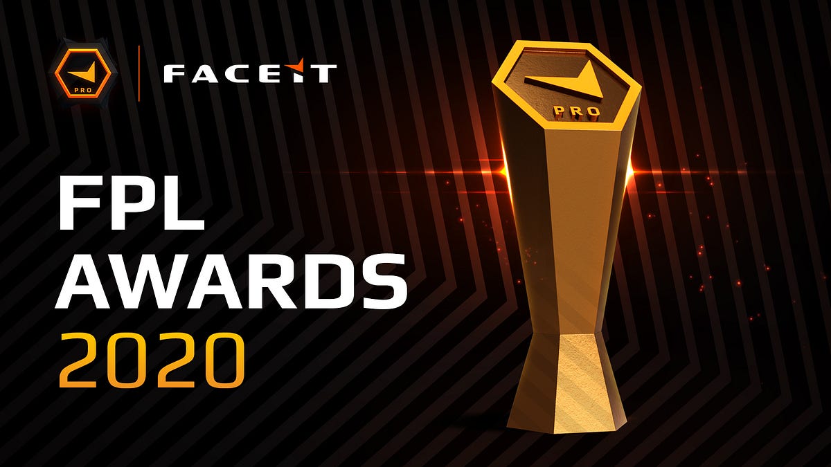 FPL CS:GO Awards 2020 — Results In Full | by Joel Chapman | FACEIT