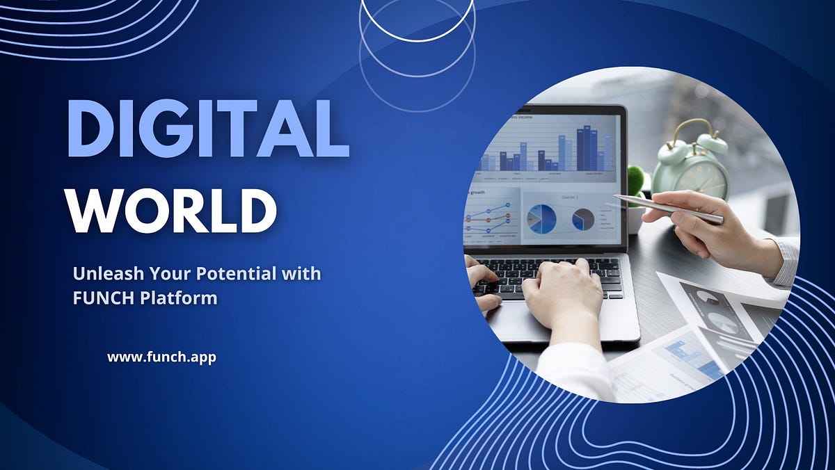 Unleash Your Potential with FUNCH Platform: Empowering Users ...
