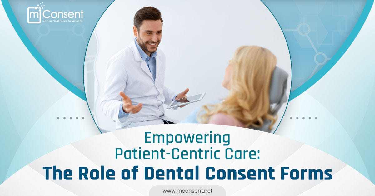 Empowering Patient-Centric Care: The Role of Dental Consent Forms | by Samad Rafe | Jul, 2024 ...