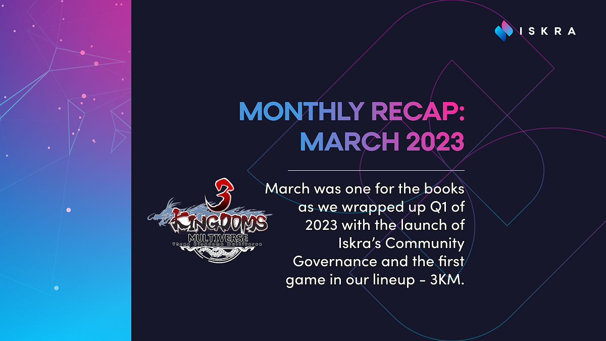 Iskra Highlights & Milestones for March 2023 | by Iskra | Iskra | Medium