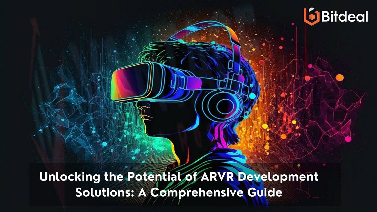 Unlocking the Potential of AR/VR Development Solutions: A Comprehensive Guide | by James Oliver ...