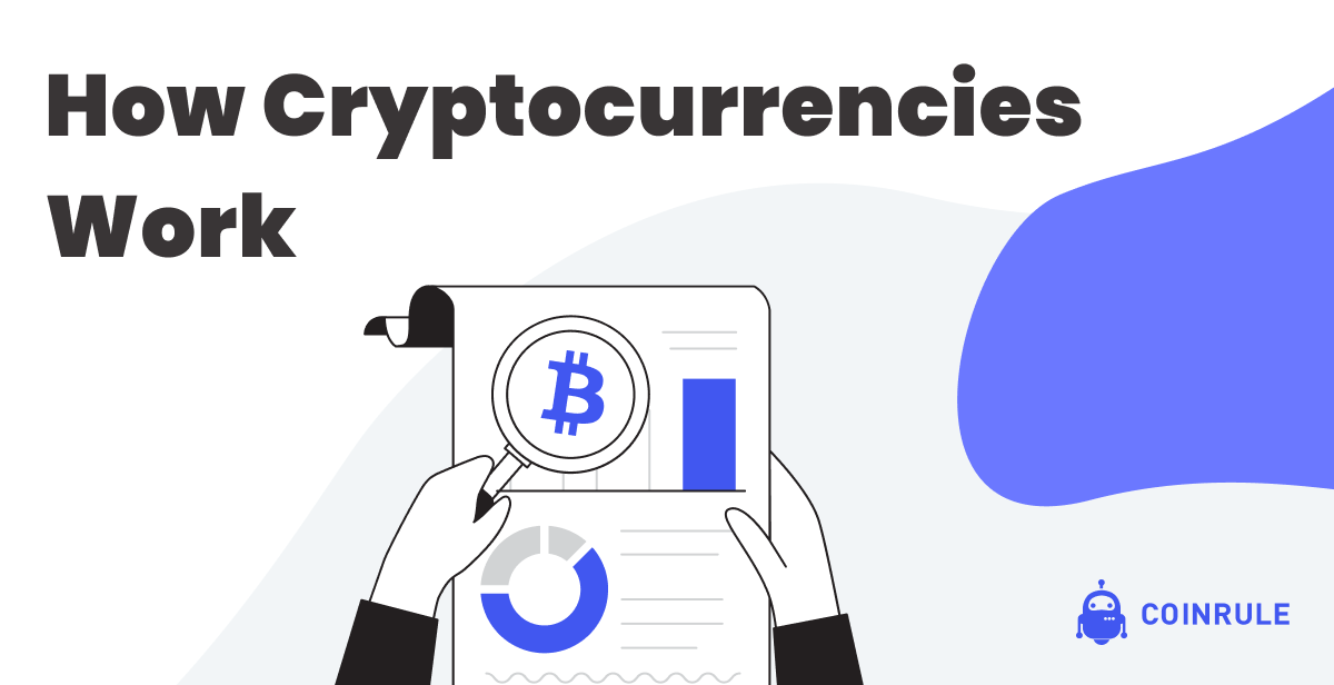 How Cryptocurrencies Work— What You Need To Know Before Investing In ...