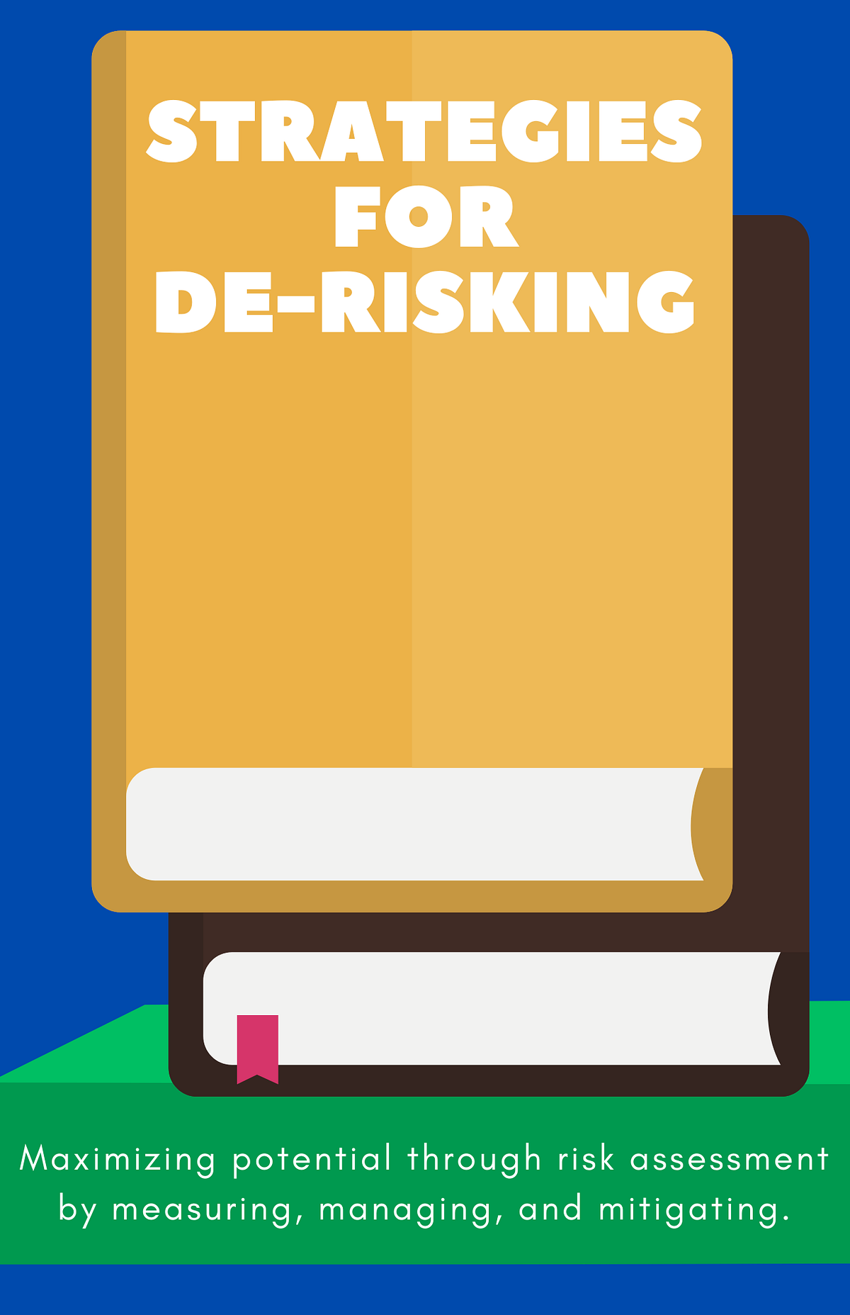 Strategies for De-Risking for long-term success Gain insight into De ...