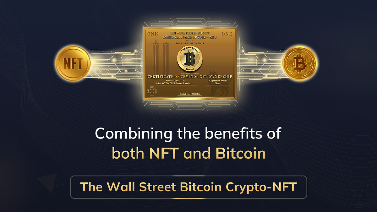 Not a Token or an NFT! It’s Crypto-NFT | by The Wall Street Bitcoin ...