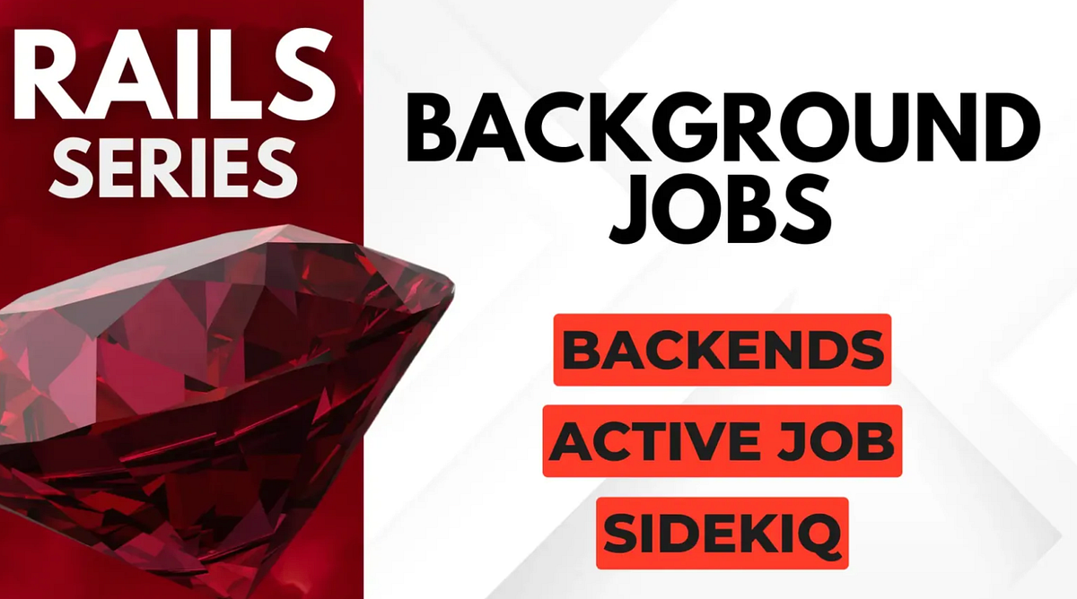 Background Jobs in Rails: 3 Ways to EASILY Improve Application Performance | by Patryk Rogala ...