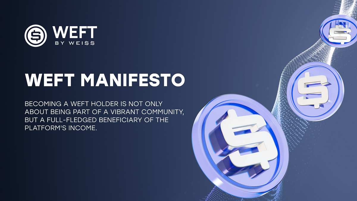 Manifesto. We want to tell you about Manifesto… | by WEFT Token | Medium