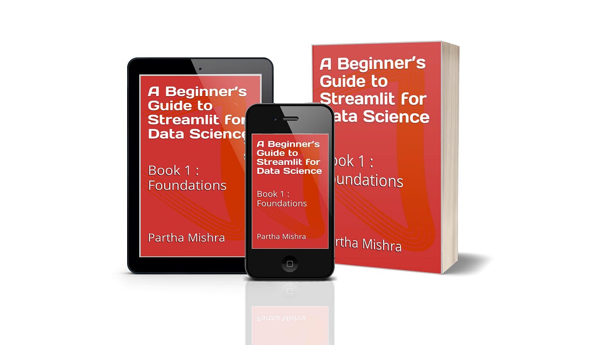 Published A Beginner’s Guide to Streamlit for Data Science - M Partha - Medium