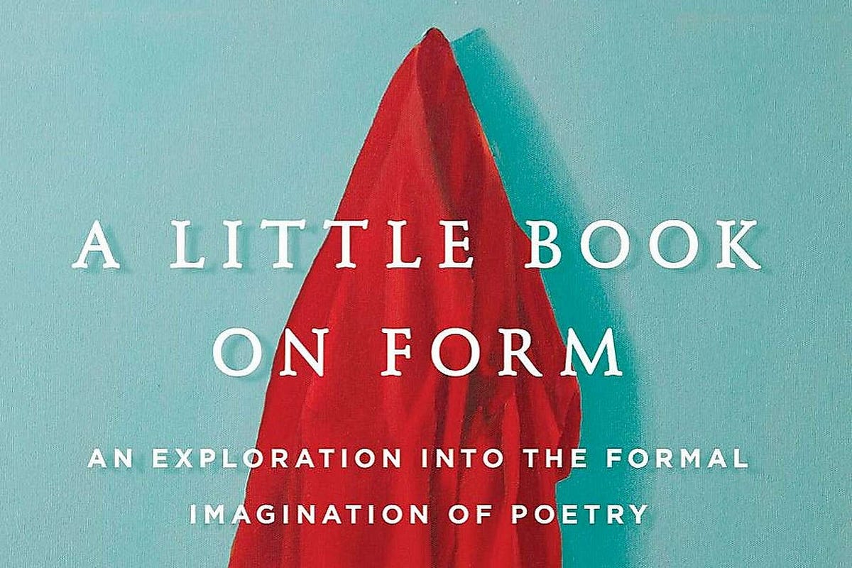 Definitions of Form. Robert Hass, in the book for this… | by Sean O ...