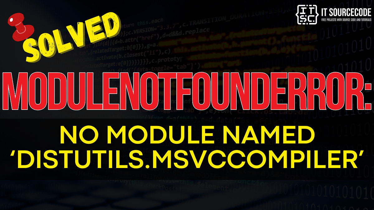 Modulenotfounderror: no module named ‘distutils.msvccompiler’ | by ...
