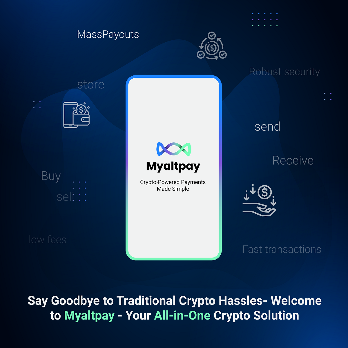 Say Goodbye to Traditional Crypto Hassles- Welcome to Myaltpay — Your ...