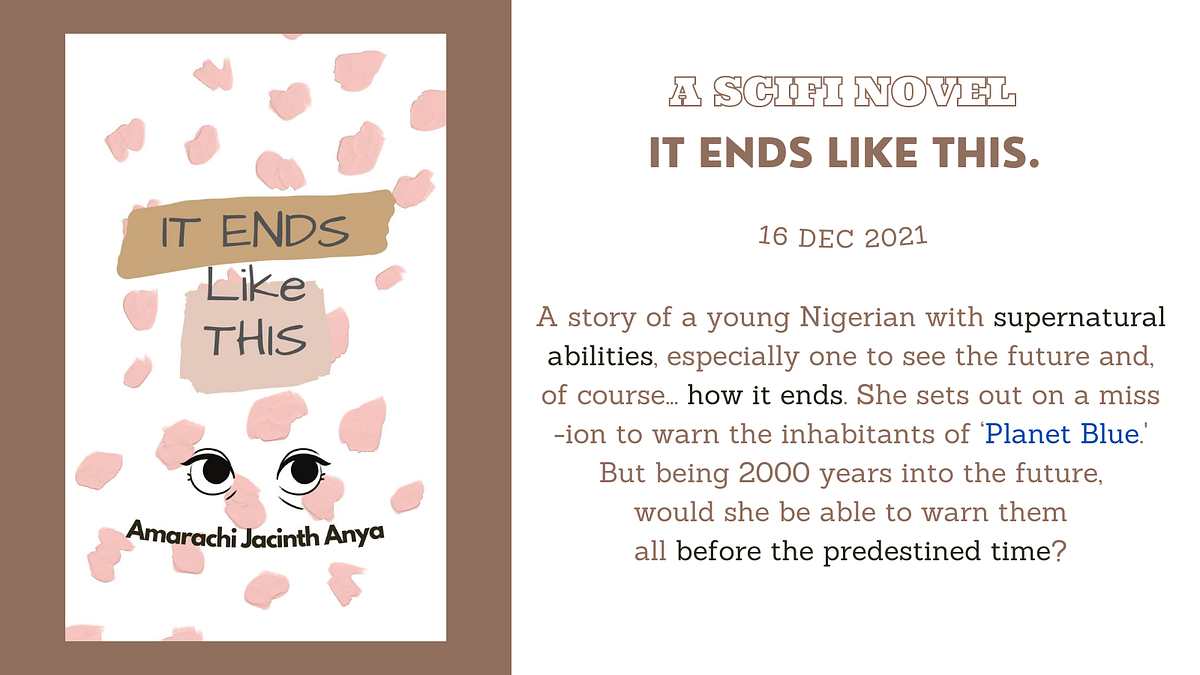 It Ends Like This (The Opener). No one knows how the world would end…… | by Amarachi Jacinth ...