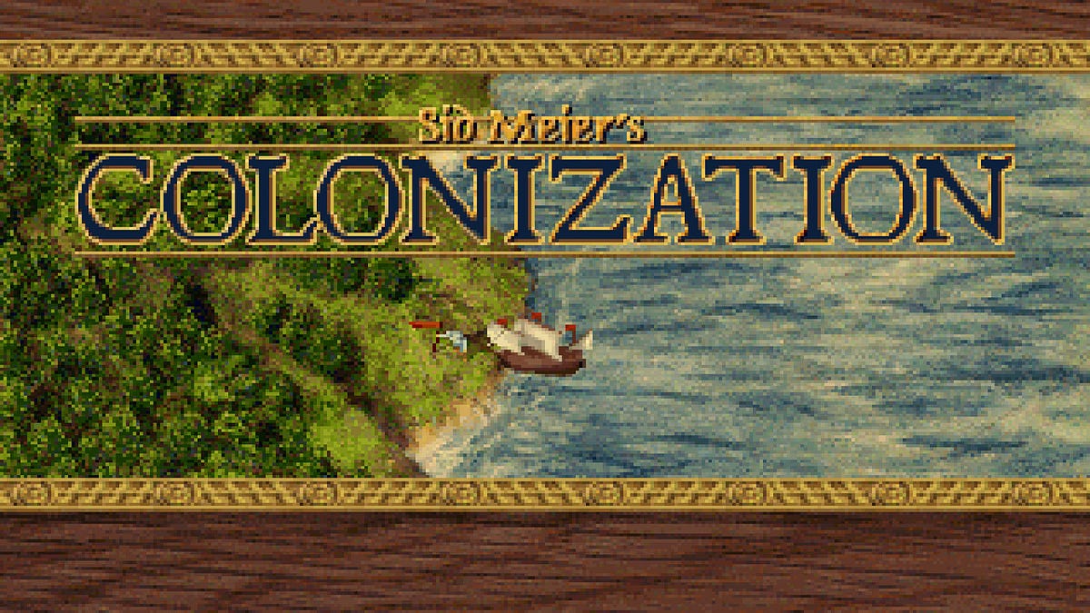 Sid Meier’s Colonization — One of the best games ever designed | by ...