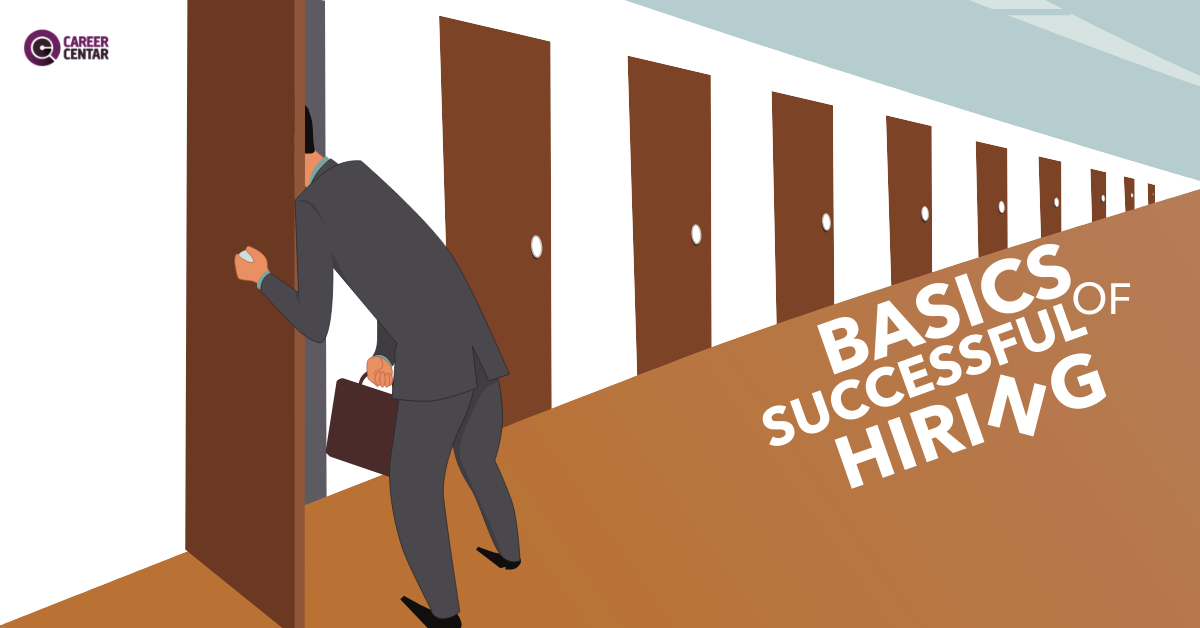 Basics of Successful Hiring. If you are a smaller company in need to ...