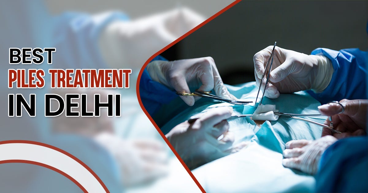 Best Piles Treatment in Delhi | Dr.Tarun Mittal | by Doctorscare | May ...
