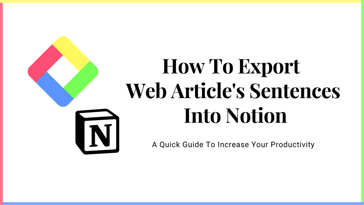 Tutorial: How to Export Web Article’s Sentences into Notion | by Kei ...