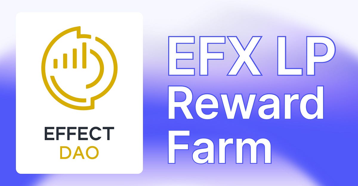 Your comprehensive guide to the EFX LP Reward Farm and how to ...