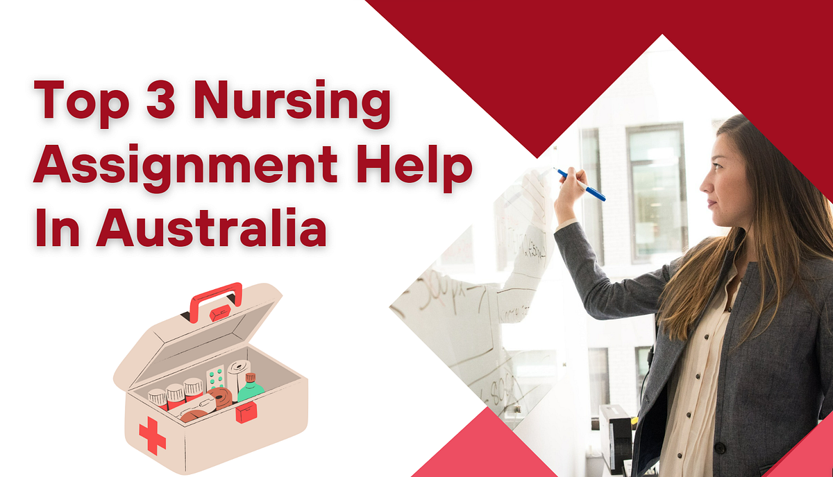 Top 3 Nursing Assignment Help In Australia | by Kartik Sharma | Jun, 2024 | Medium