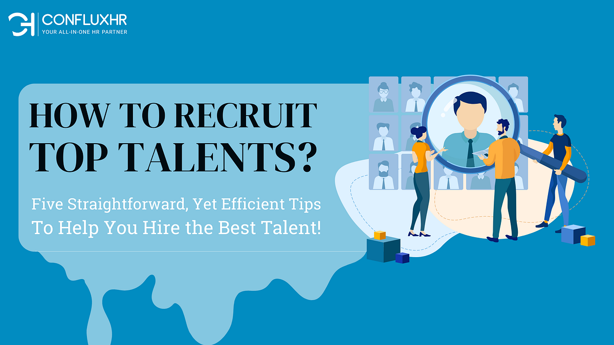 How Can You Find the Top Talent for Your Business? | by ConfluxHR | Medium