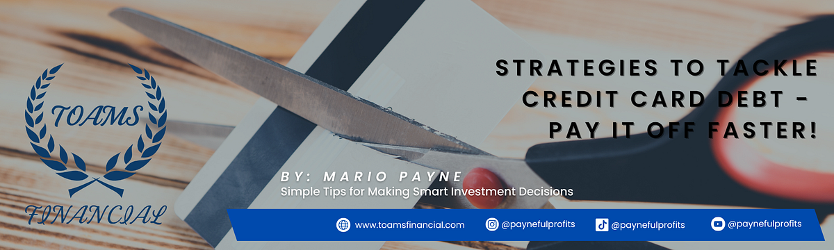 Strategies to Tackle Credit Card Debt — Pay it Off Faster! | by ...