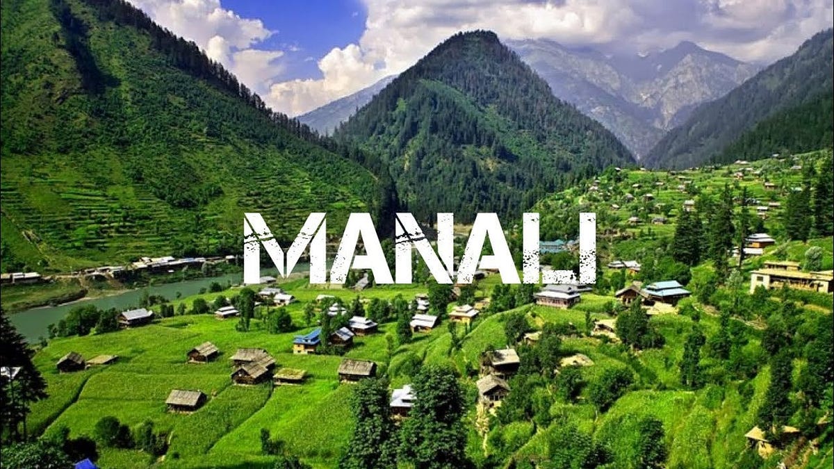 Discover the Majestic Beauty of Manali: A Must-Visit Destination | by ...