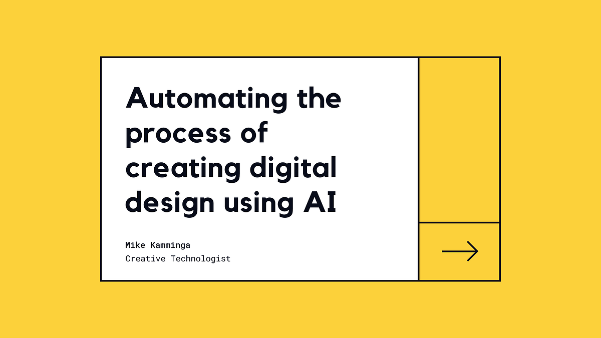 Automating the process of creating digital design using AI | by Mike ...