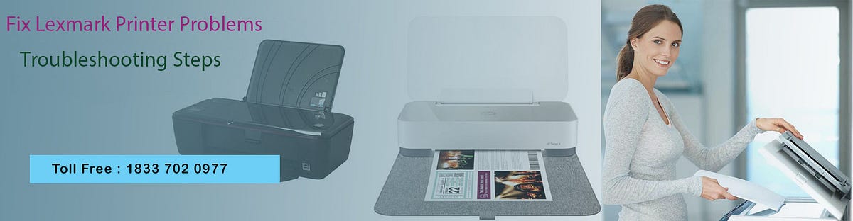 Lexmark Printer Troubleshooting- Fix Lexmark Printer Problems | by Printer Helpdesk | Medium