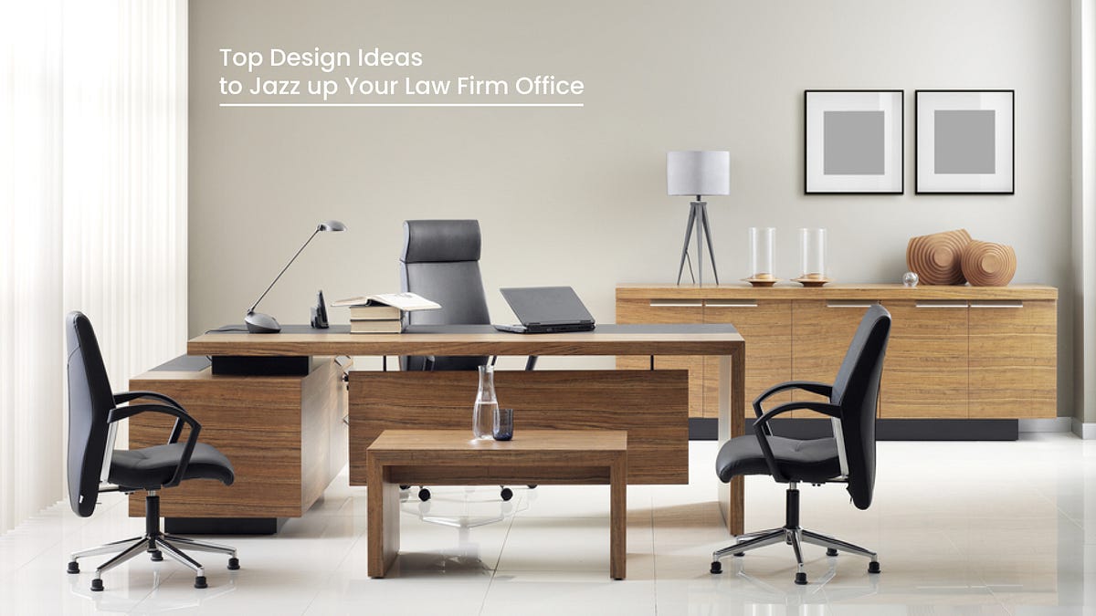 Top Design Ideas to Jazz up Your Law Firm Office | by Gxigroupuk | Medium