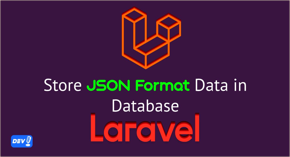 How to Store JSON Format Data in Database | by Dev Talk | Sep, 2025 | Medium